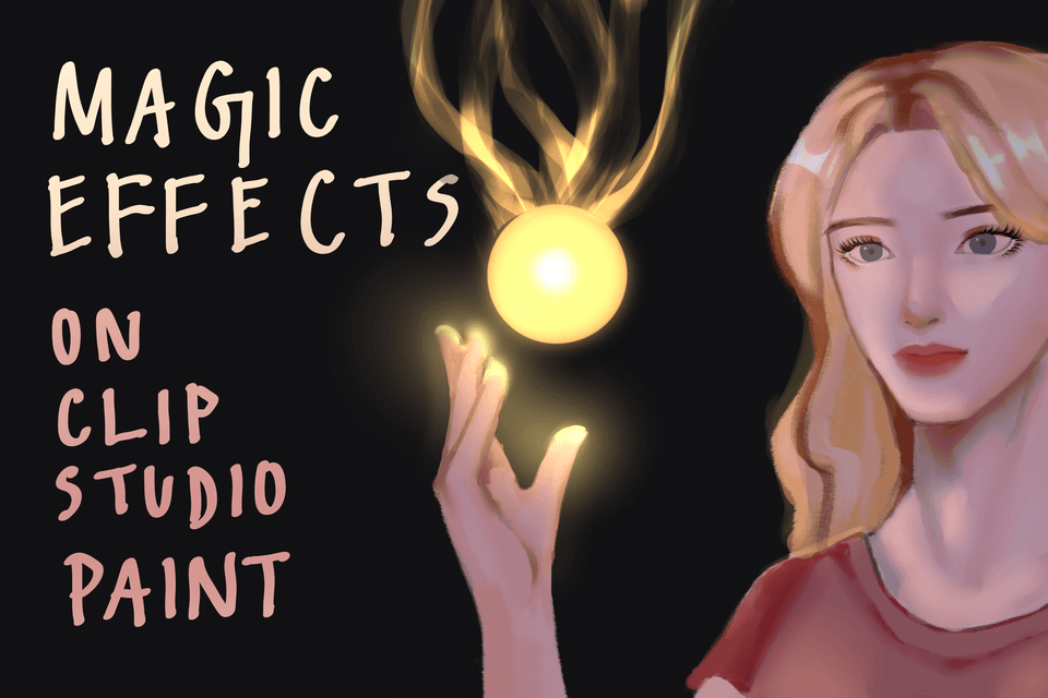 How to paint Magic Effects on CSP by mdnfly - Make better art | CLIP ...