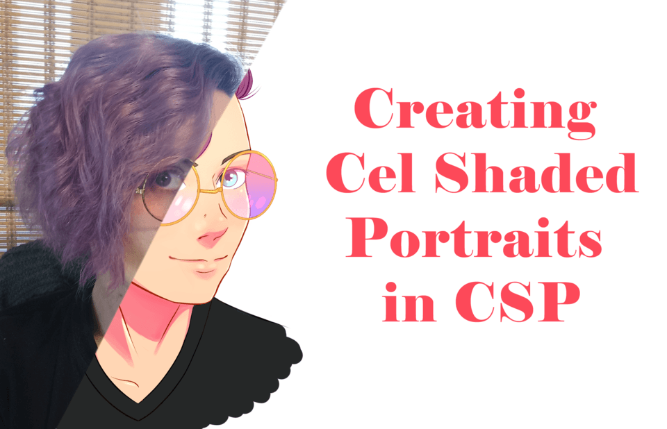 Creating Cel Shaded Portraits In CSP By Likri CLIP STUDIO TIPS