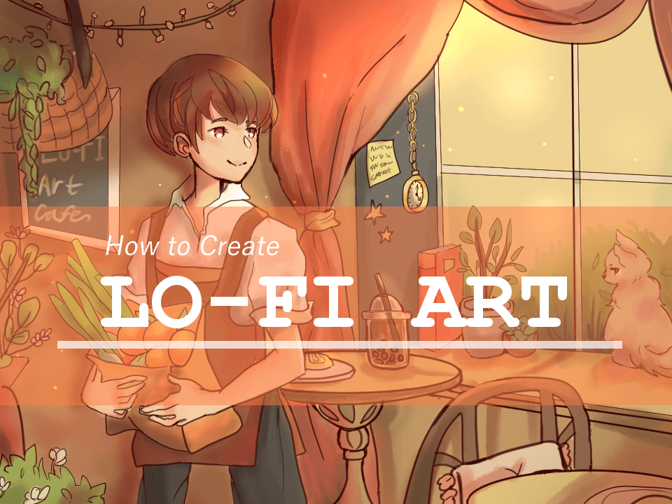 Creating Lo-Fi Art by Samantha Widjaja - Make better art | CLIP STUDIO TIPS