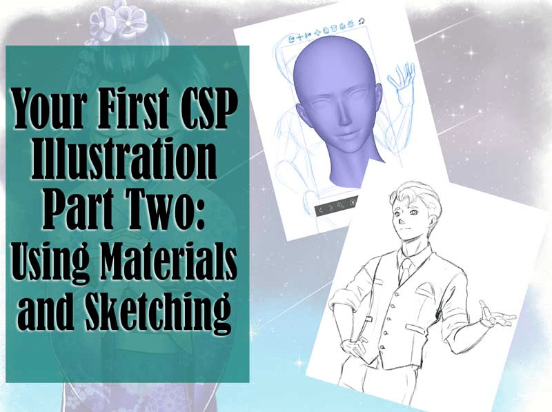 Creating Your First CSP Illustration: Materials & Sketching “Creating ...