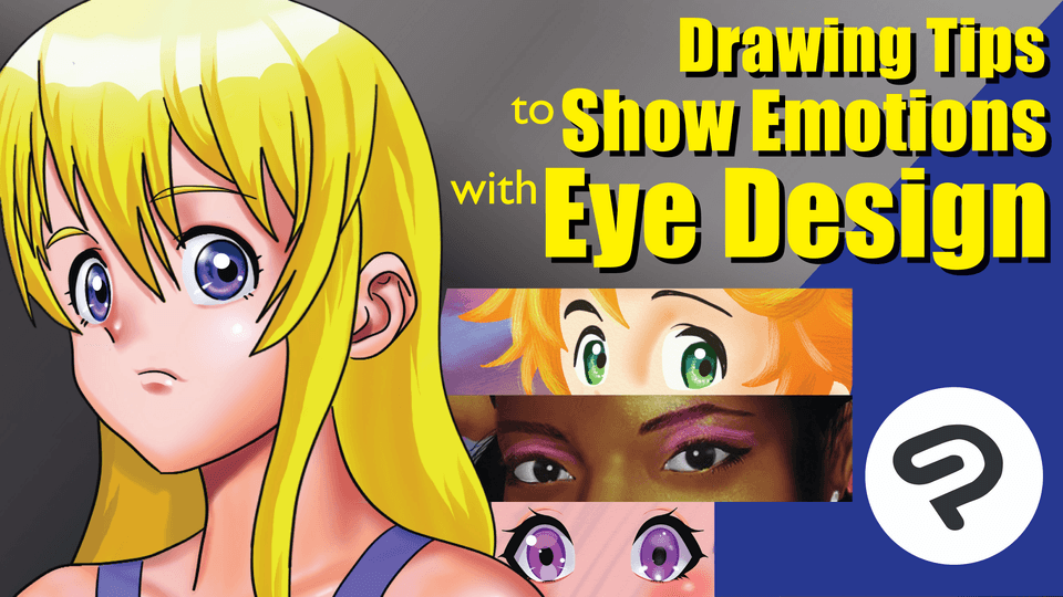 Drawing Tips to Show Emotions with Eye Design “How to Draw Series #3 ...