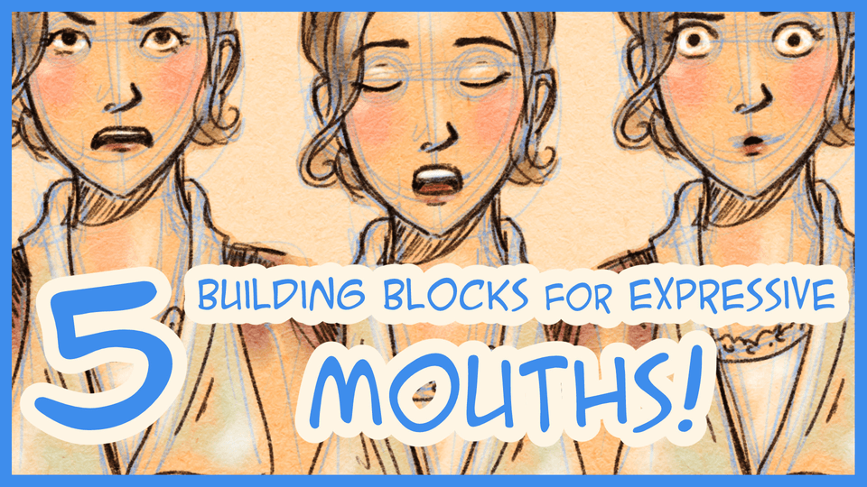 5 Building Blocks for Expressive Mouths! “Building Blocks for ...