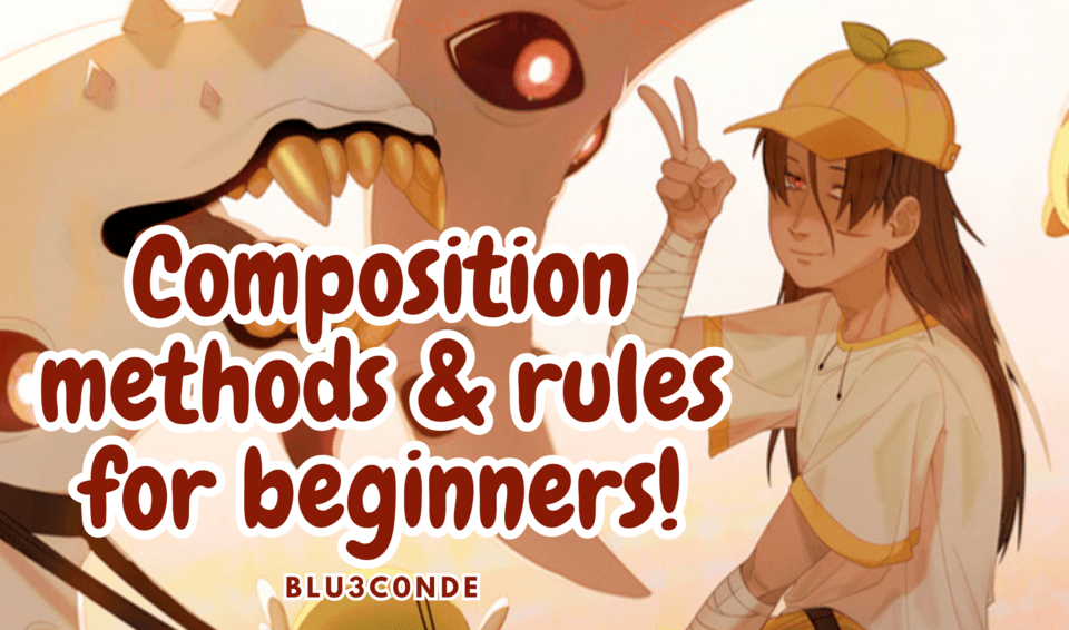 ¡Composition methods & rules for beginners! by BLU3_C0NDE - Make better ...