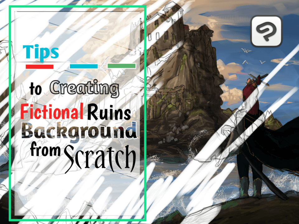 Tips to creating fictional background from scratch by is.AÖD ...