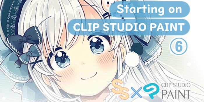 Starting on Clip Studio Paint with Small S! Part 6 “Starting on Clip ...