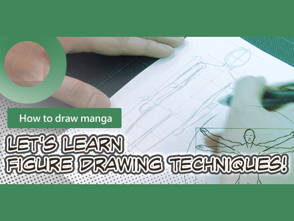 【How to draw manga】 Let's learn figure drawing techniques! “MANABI ...