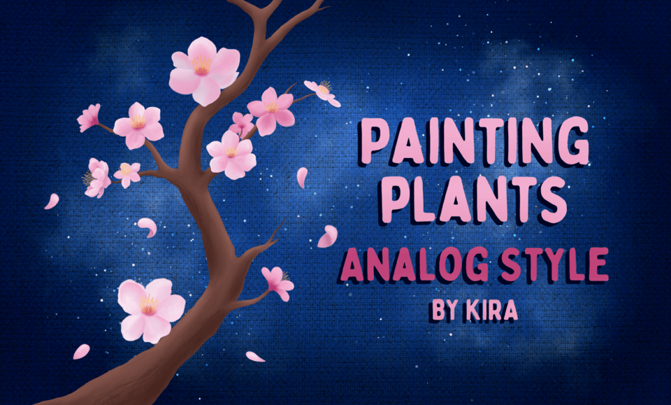 Painting Plants - Analog Style by Aquarius.k - Make better art | CLIP ...