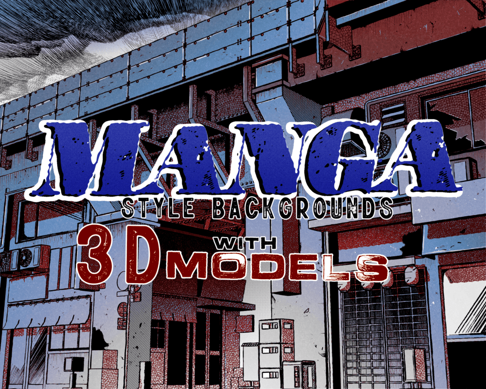 Creating Manga Style Backgrounds with 3D Models by Bensan - Make better ...