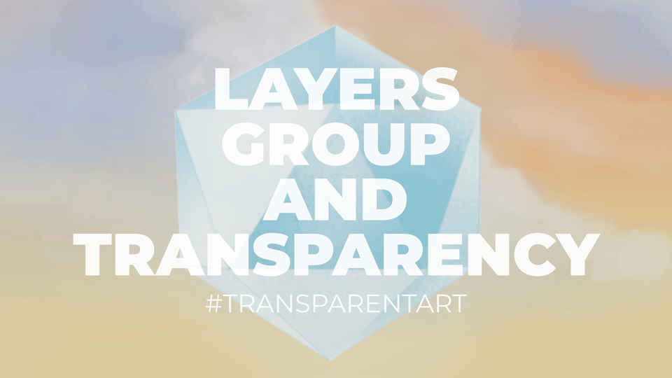 Layers, Group and Transparency by LACardozaRojas - Make better art ...