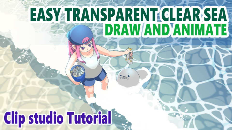 Easy transparent clear sea [draw and animate] by viciaia - Make better ...