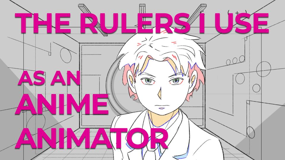 The Rulers I Use As An Anime Animator “Anime Animator Tips #1” by ...