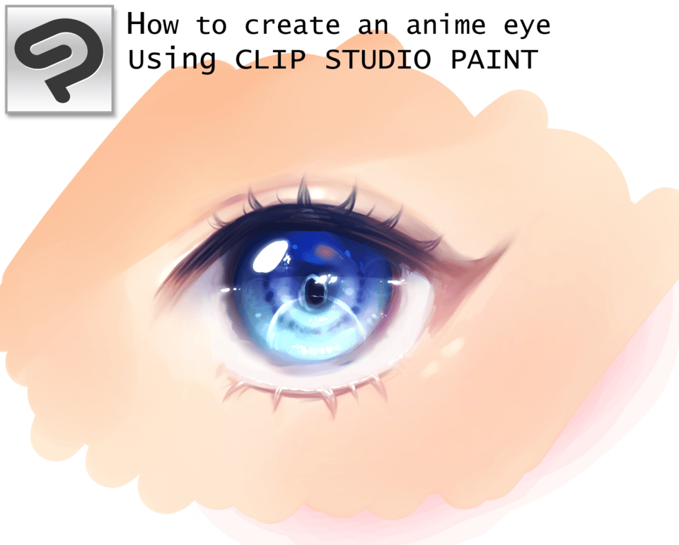Creating An Anime Eye Step by step Using CLIP STUDIO PAINT By Akylha