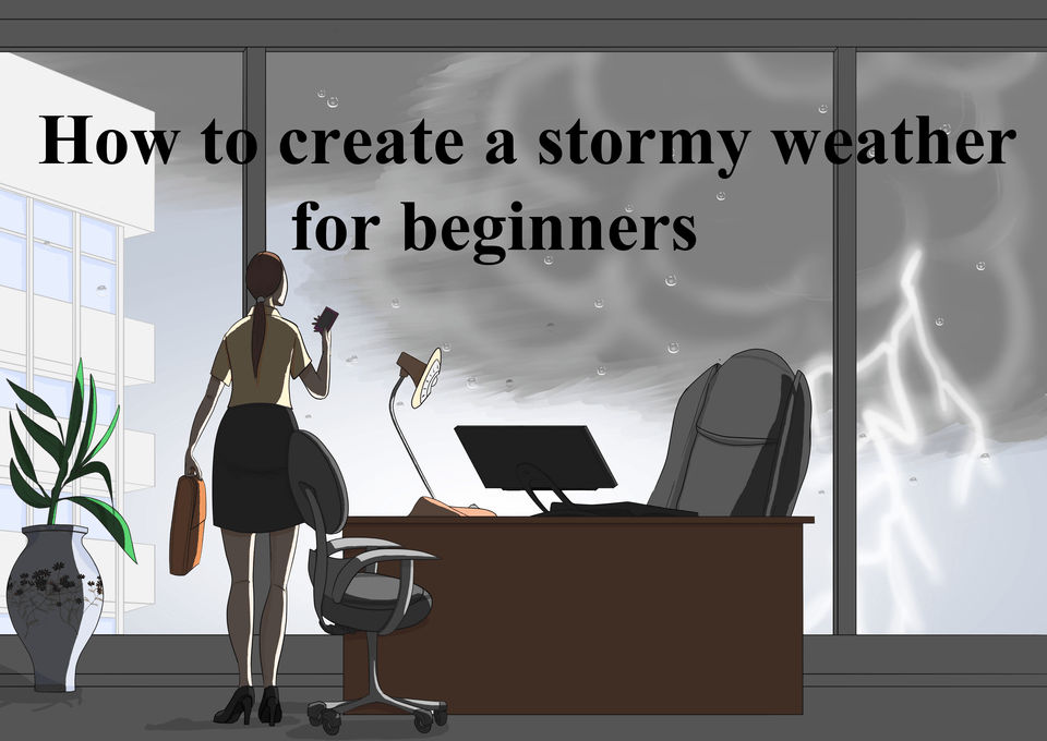 How to create a stormy weather for beginners by ClutchHacker - Make ...