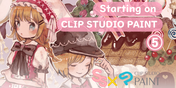 Starting on Clip Studio Paint with Small S! Part 5 “Starting on Clip ...
